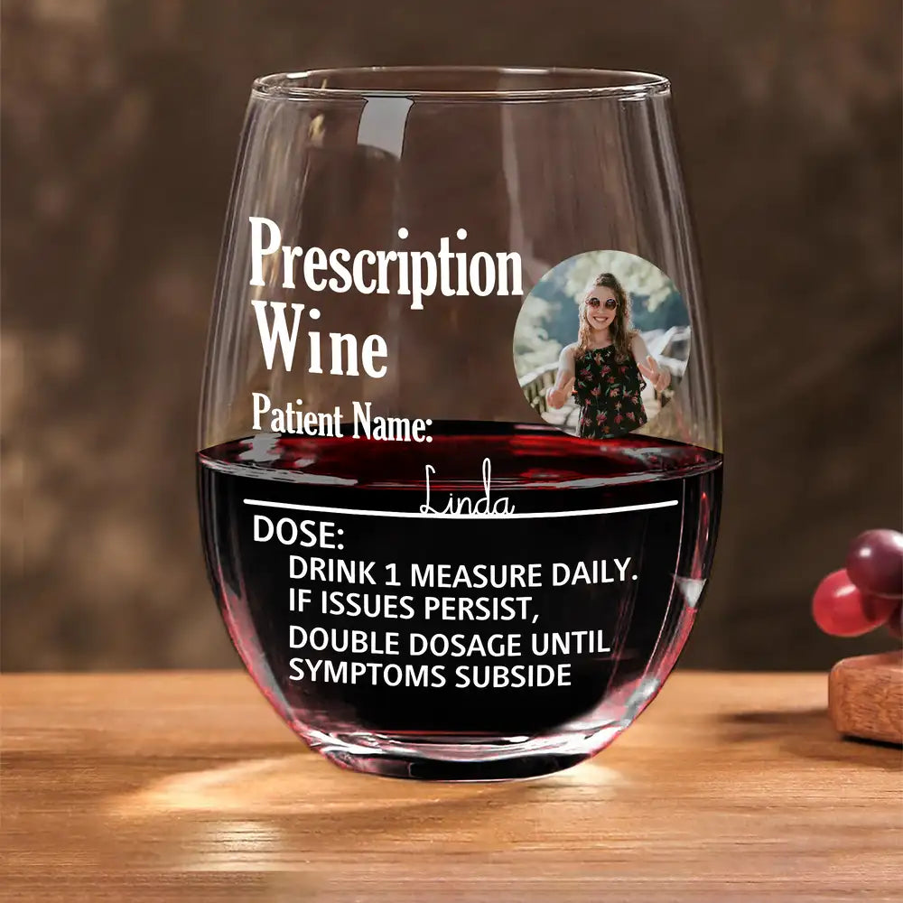 Prescription Wine – Personalized Funny Wine Glass with Photo and Name ...