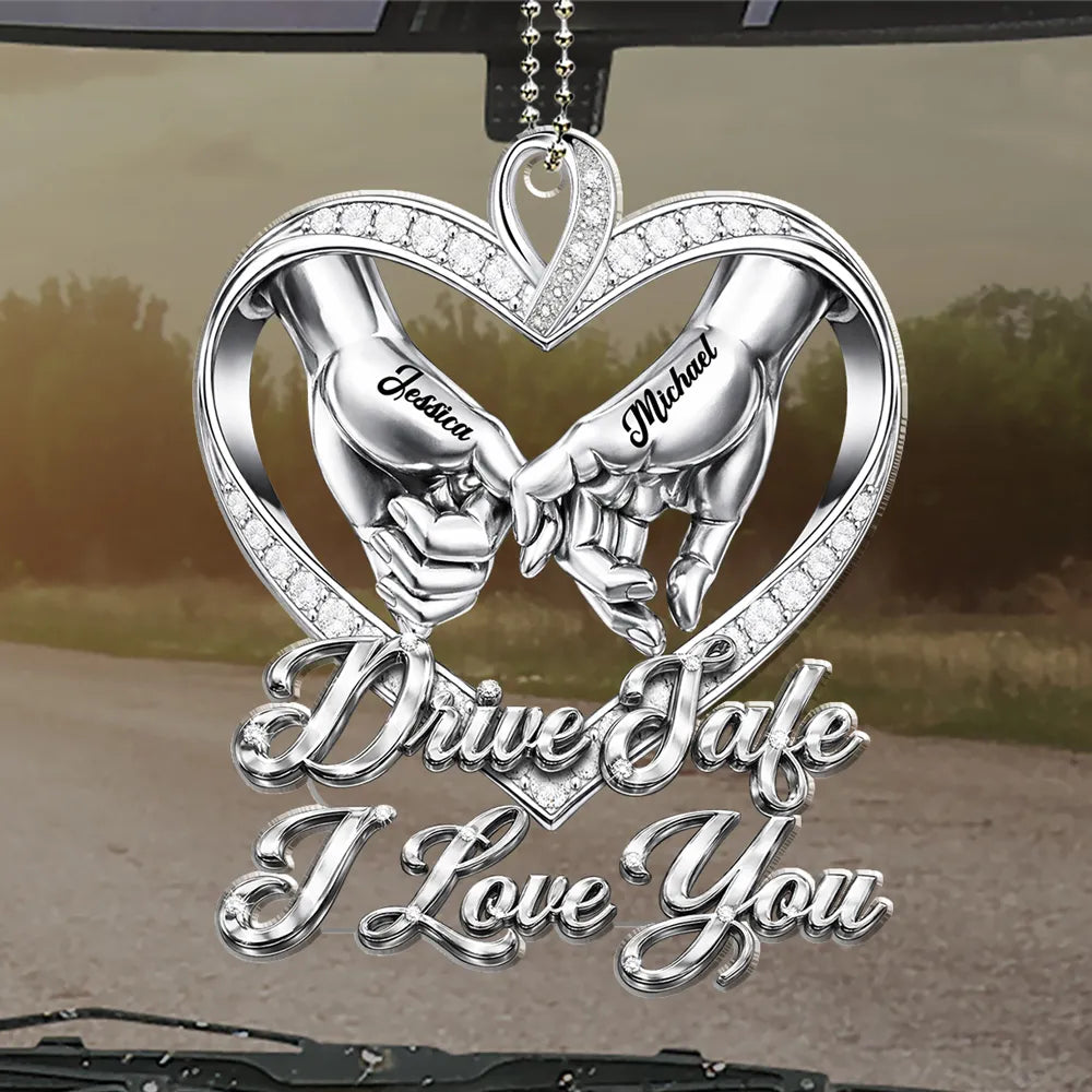 Personalized Acrylic Car Hanger Drive Safe I Love You Heart Hands Car ...