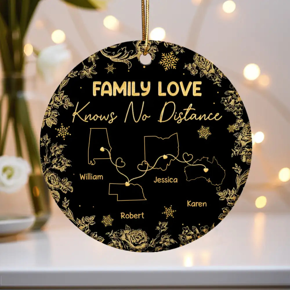 Family Love Knows No Distance - Personalized Ceramic Ornament with Map ...